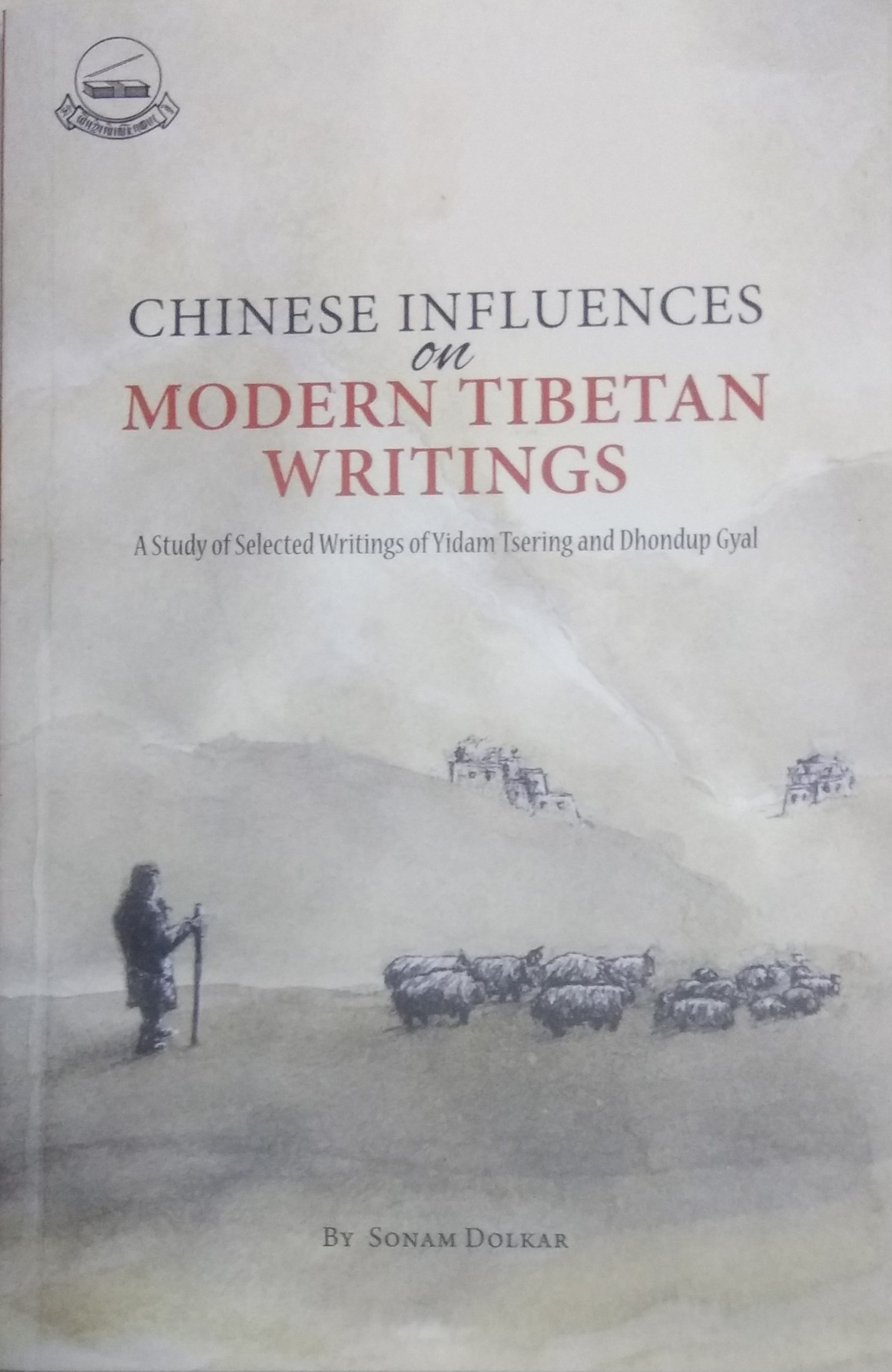 "Chinese Influences on Modern Tibetan Writings: A Study of Selected ...