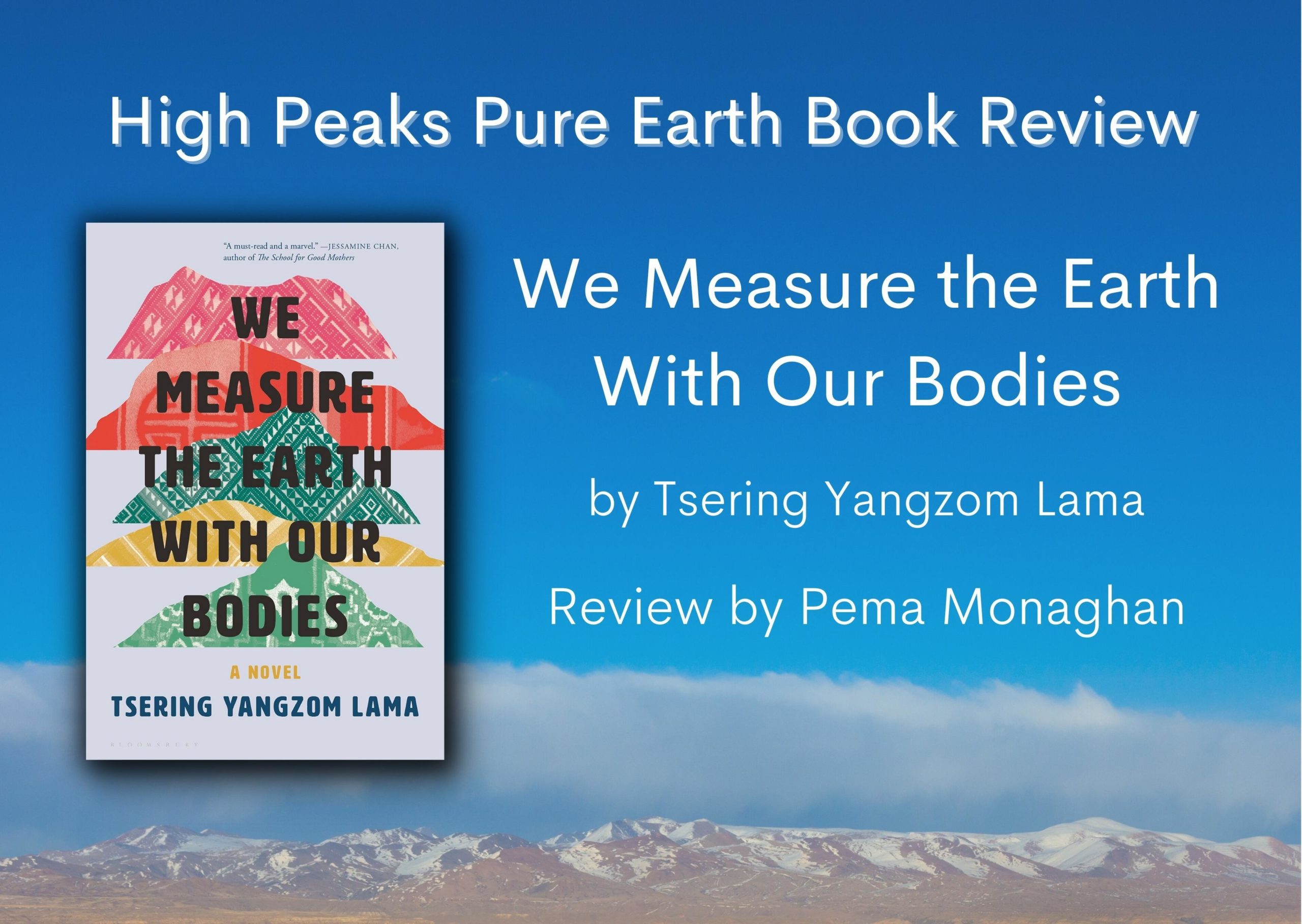“We Measure the Earth With Our Bodies” By Tsering Yangzom Lama – Book Review by Pema Monaghan