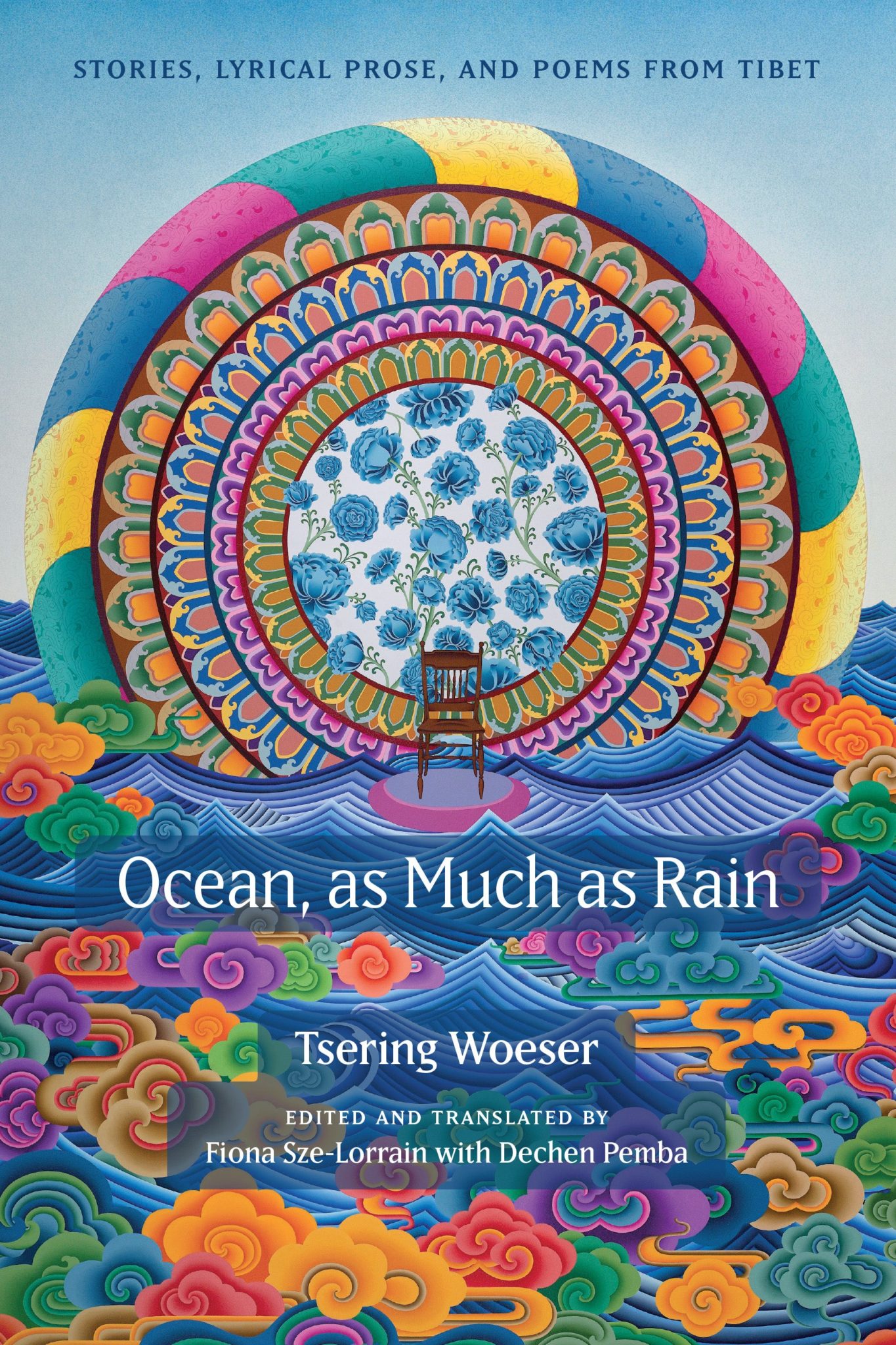“Ocean, As Much As Rain – Stories, Lyrical Prose, and Poems from Tibet ...